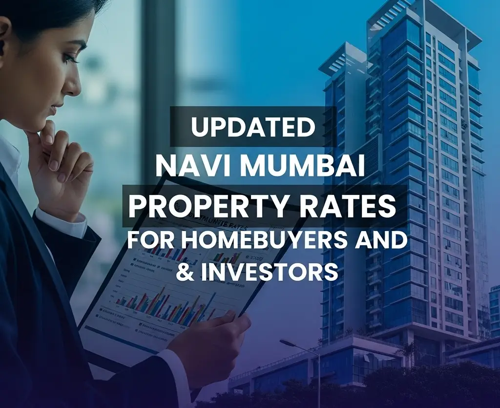 Navi Mumbai Property Rates 2026 | Price Guide & Investment Trends